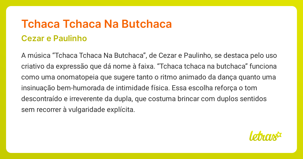 Significado da música TCHACA TCHACA NA BUTCHACA (Cezar e Paulinho ...
