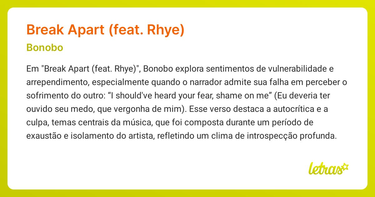 Significado da música BREAK APART (FEAT. RHYE) (Bonobo) - LETRAS.MUS.BR
