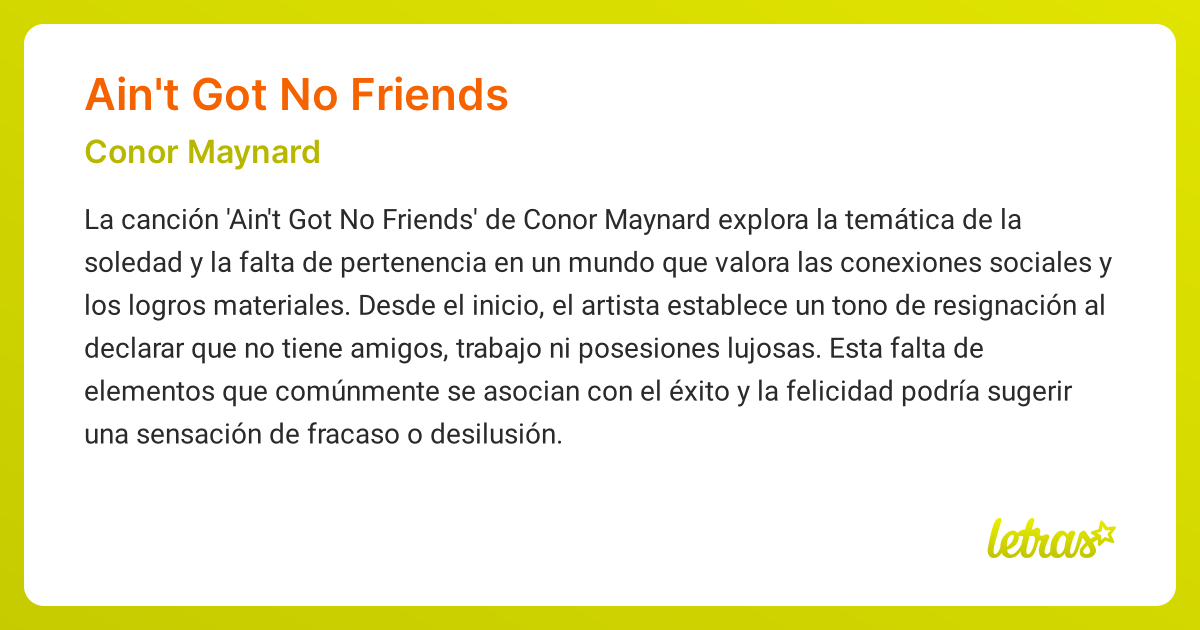 Significado de la canción AIN'T GOT NO FRIENDS (Conor Maynard) - LETRAS.COM