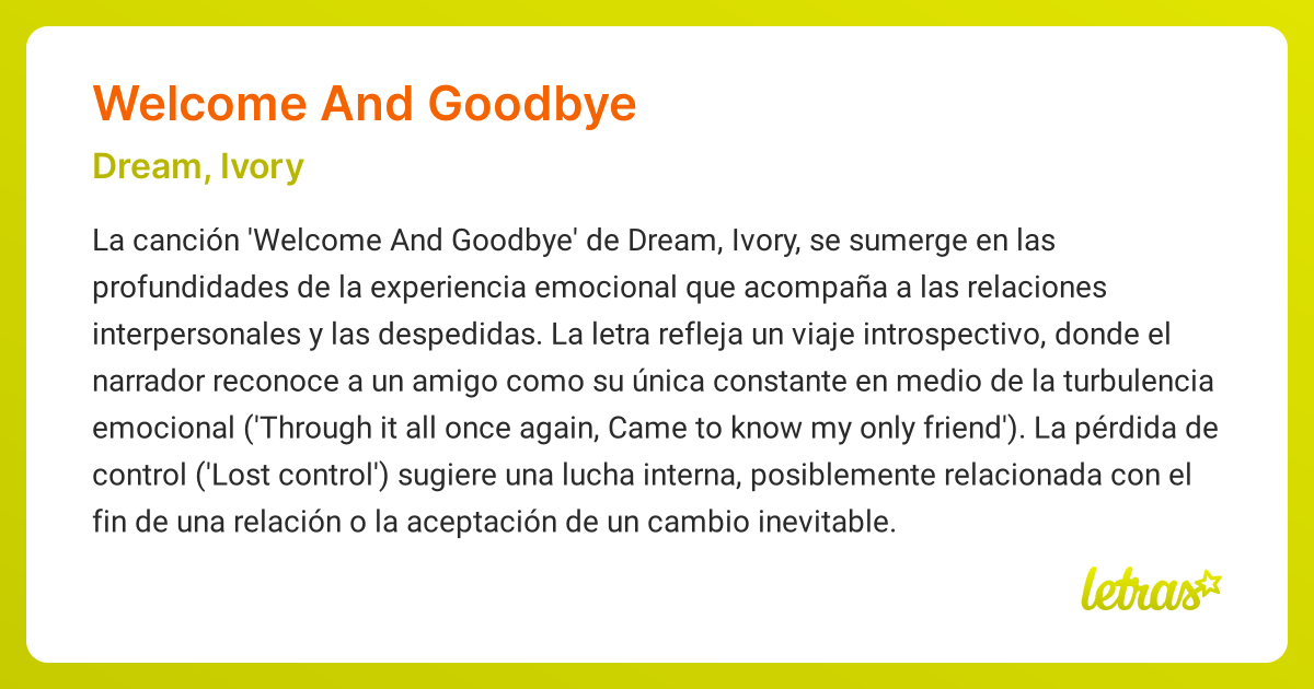 Significado de la canción WELCOME AND GOODBYE (Dream, Ivory) - LETRAS.COM