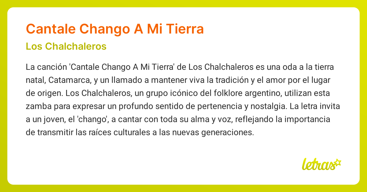 Significado de la canción CANTALE CHANGO A MI TIERRA (Los Chalchaleros) - LETRAS.COM