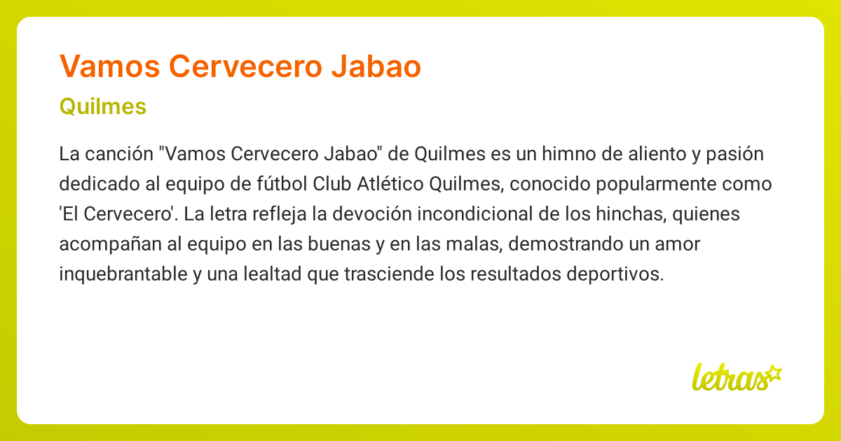 Significado de la canción VAMOS CERVECERO JABAO (Quilmes) - LETRAS.COM