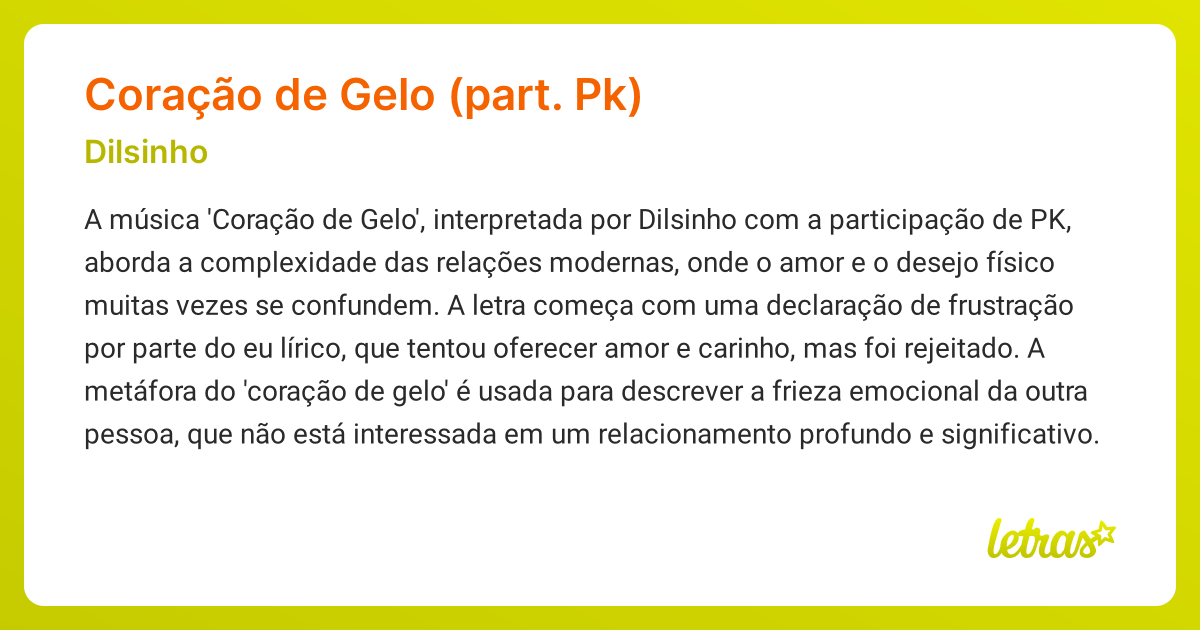 Significado da música CORAÇÃO DE GELO (PART. PK) (Dilsinho) - LETRAS.MUS.BR