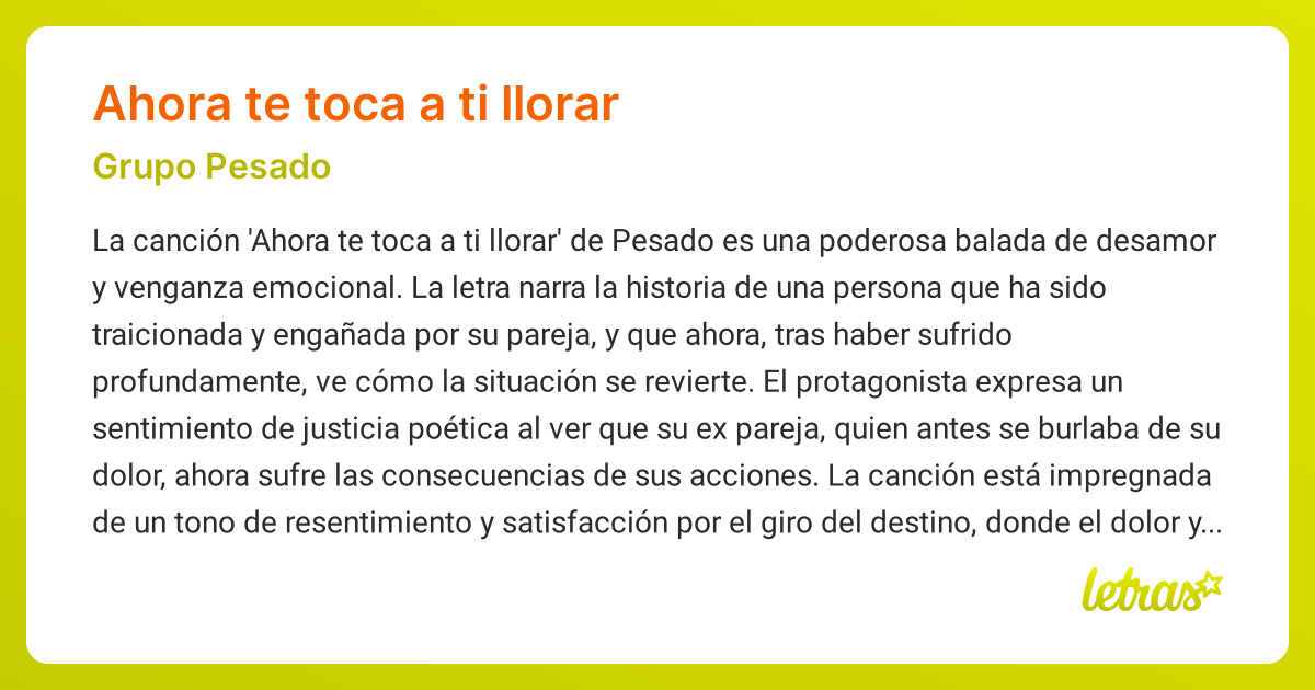 Significado de la canción AHORA TE TOCA A TI LLORAR (Grupo Pesado ...