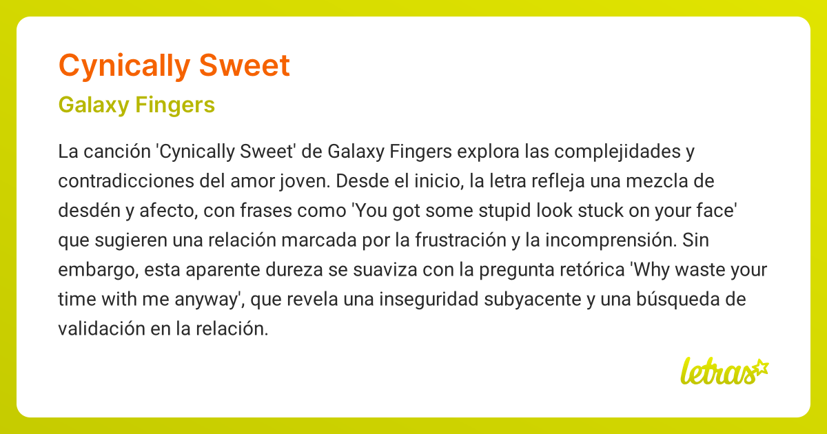 Significado de la canción CYNICALLY SWEET (Galaxy Fingers) - LETRAS.COM