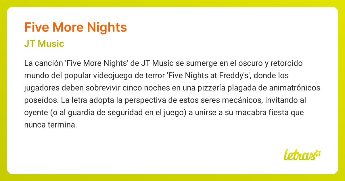Significado de la canción FIVE MORE NIGHTS (JT Music) - LETRAS.COM