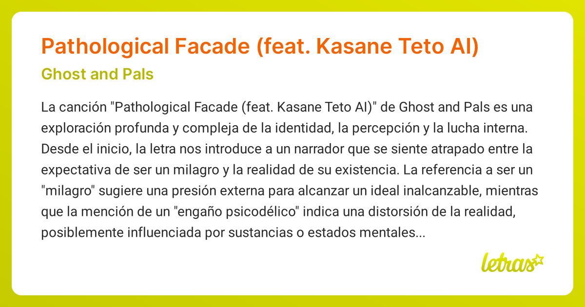 Significado de la canción Pathological Facade (feat. Kasane Teto AI) (Ghost and Pals) - LETRAS.COM