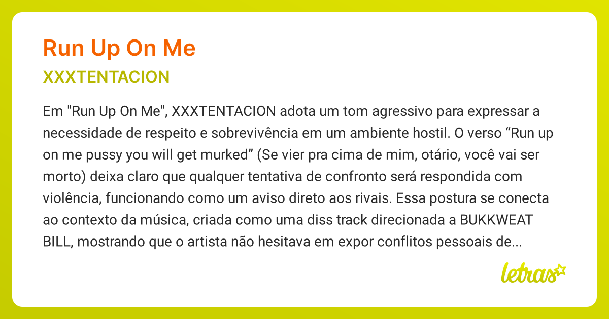 Significado da música RUN UP ON ME (XXXTENTACION) - LETRAS.MUS.BR