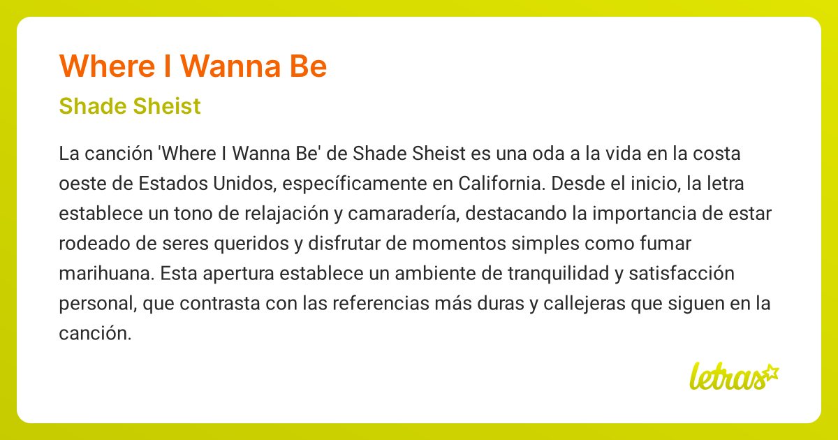 Significado de la canción WHERE I WANNA BE (Shade Sheist) - LETRAS.COM