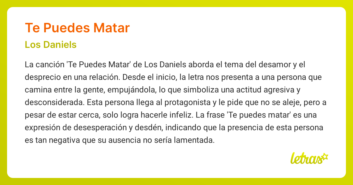 Significado de la canción TE PUEDES MATAR (Los Daniels) - LETRAS.COM