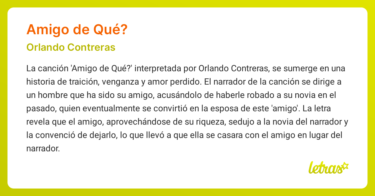 Significado de la canción AMIGO DE QUÉ? (Orlando Contreras) - LETRAS.COM