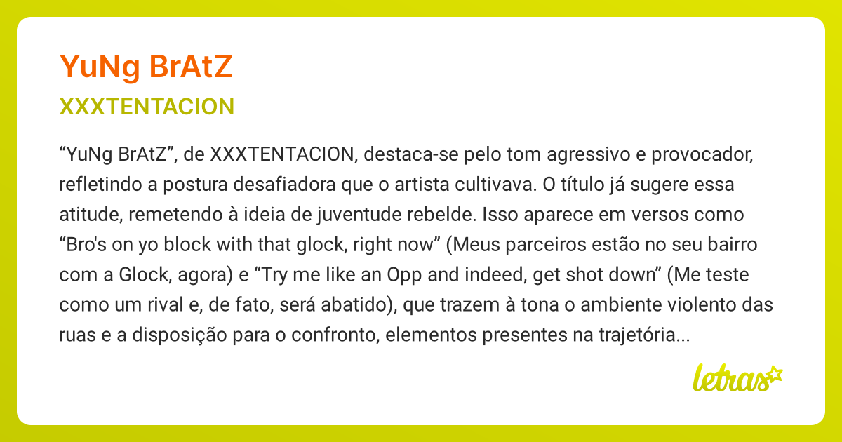 Significado da música YUNG BRATZ (XXXTENTACION) - LETRAS.MUS.BR