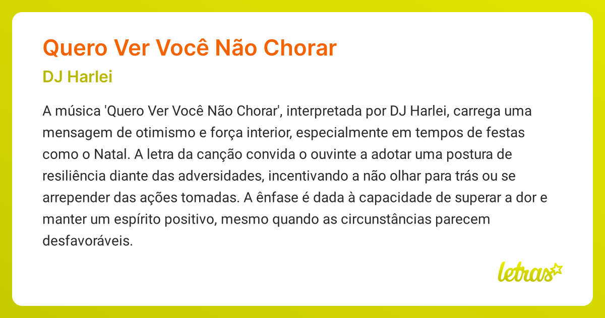 Significado da música QUERO VER VOCÊ NÃO CHORAR (DJ Harlei) - LETRAS.MUS.BR