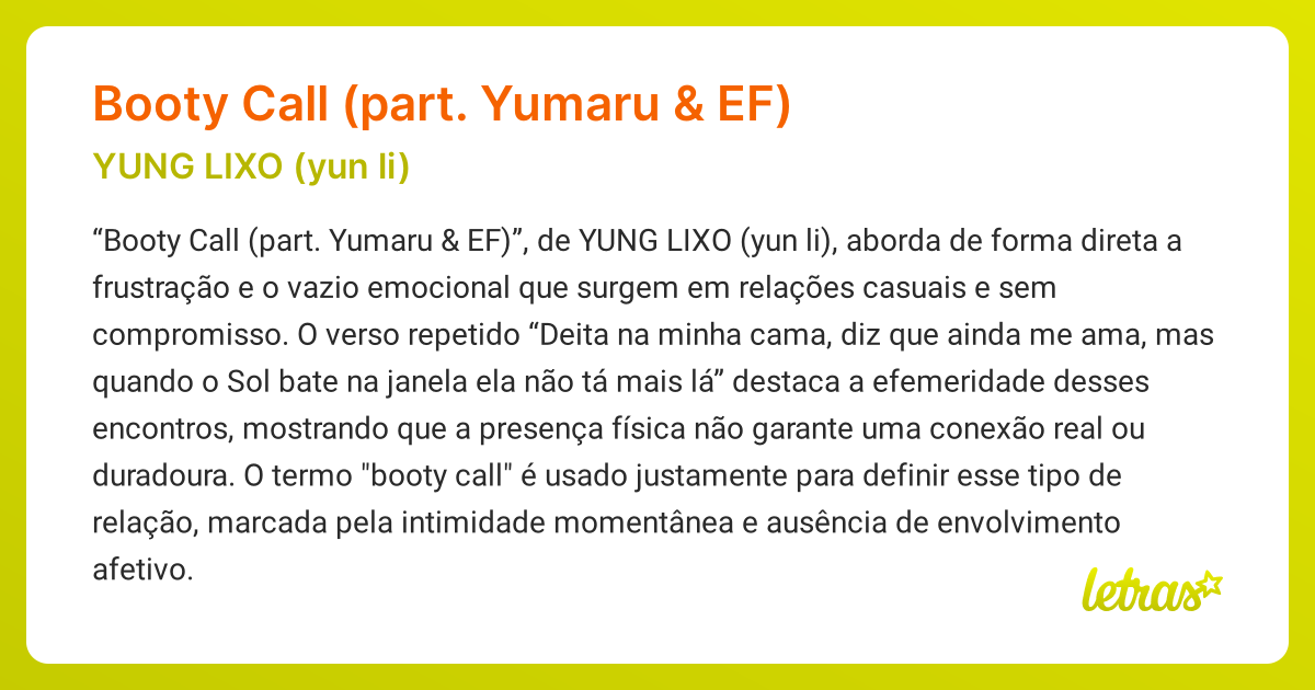 Significado da música BOOTY CALL (PART. YUMARU & EF) (YUNG LIXO (yun li)) - LETRAS.MUS.BR