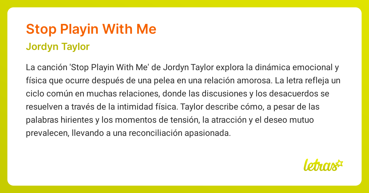 Significado de la canción STOP PLAYIN WITH ME (Jordyn Taylor) - LETRAS.COM