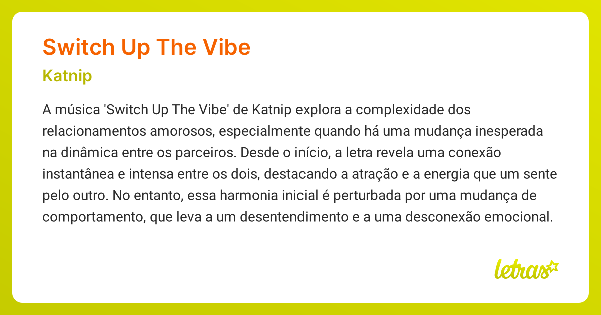 Significado da música SWITCH UP THE VIBE (Katnip) - LETRAS.MUS.BR
