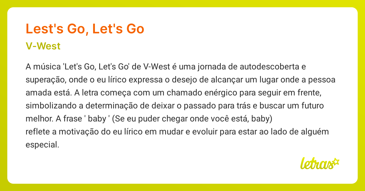 Significado da música LEST'S GO, LET'S GO (V-West) - LETRAS.MUS.BR