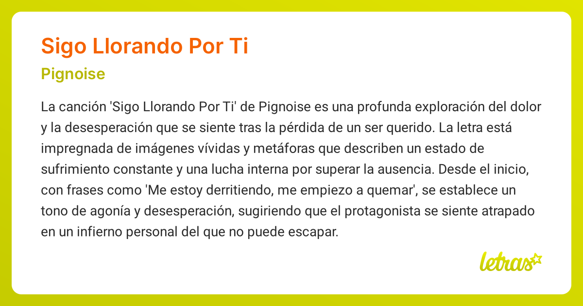 Significado de la canción SIGO LLORANDO POR TI (Pignoise) - LETRAS.COM