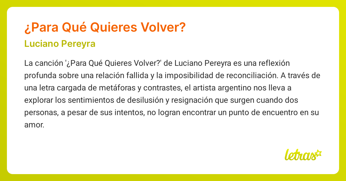 Significado de la canción ¿PARA QUÉ QUIERES VOLVER? (Luciano Pereyra ...