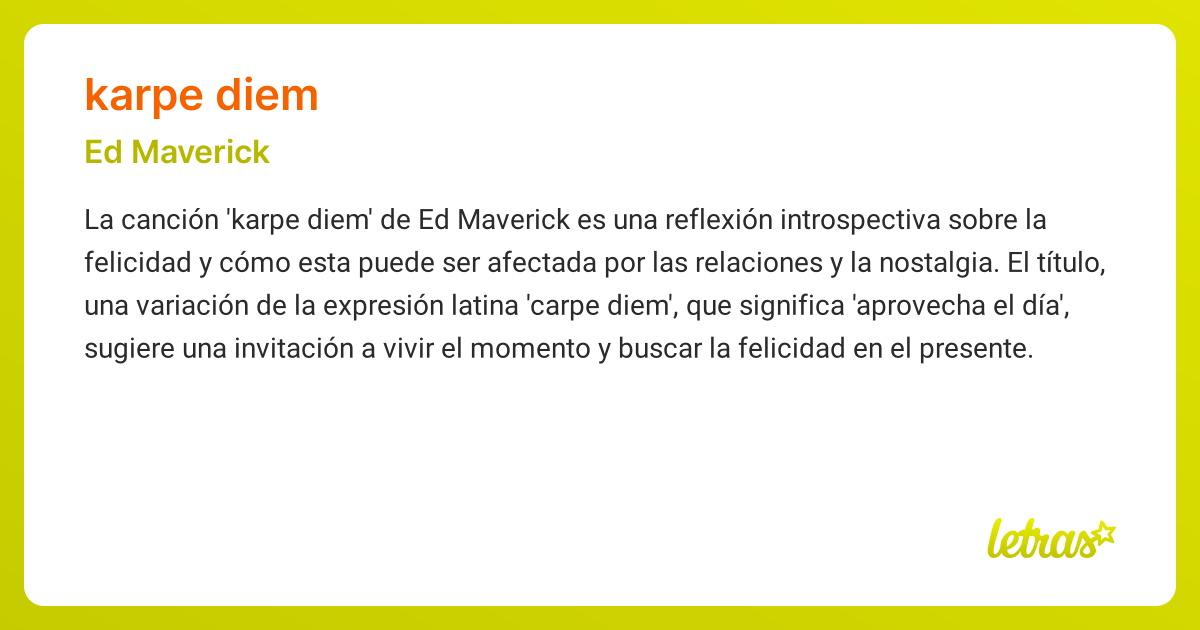 Significado de la canción KARPE DIEM (Ed Maverick) - LETRAS.COM