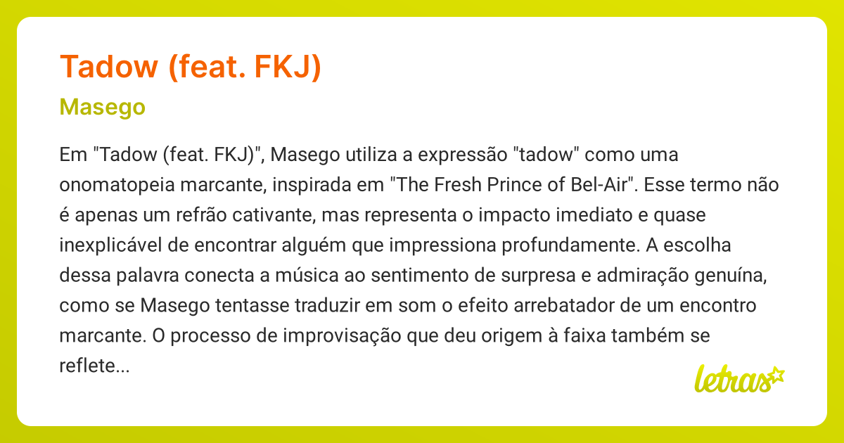 Significado da música TADOW (FEAT. FKJ) (Masego) - LETRAS.MUS.BR