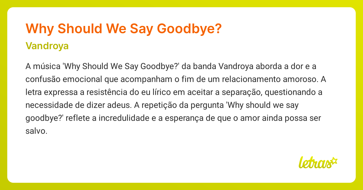 Significado da música WHY SHOULD WE SAY GOODBYE? (Vandroya) - LETRAS.MUS.BR