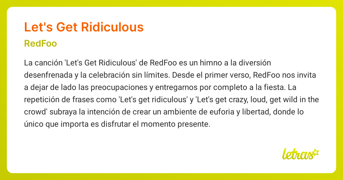 Significado de la canción LET'S GET RIDICULOUS (RedFoo) - LETRAS.COM