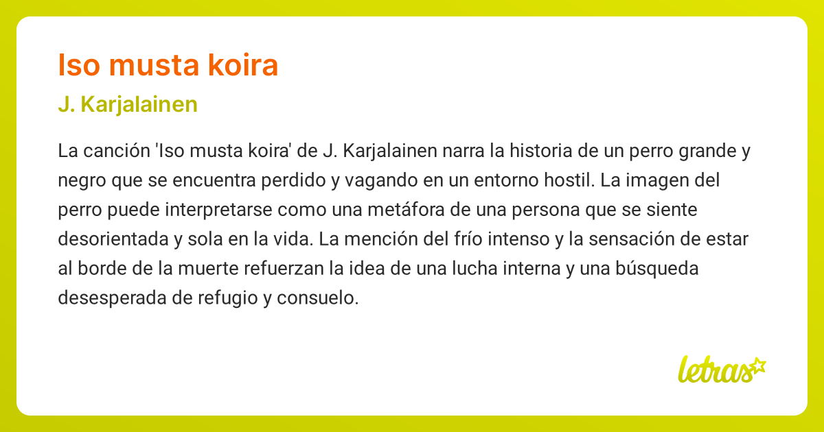Significado de la canción ISO MUSTA KOIRA (J. Karjalainen) - LETRAS.COM