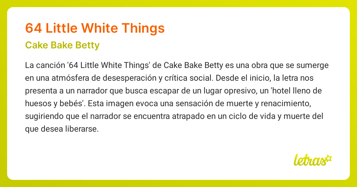 Significado de la canción 64 LITTLE WHITE THINGS (Cake Bake Betty) - LETRAS.COM