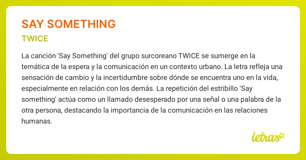 Significado de la canción SAY SOMETHING (TWICE) - LETRAS.COM