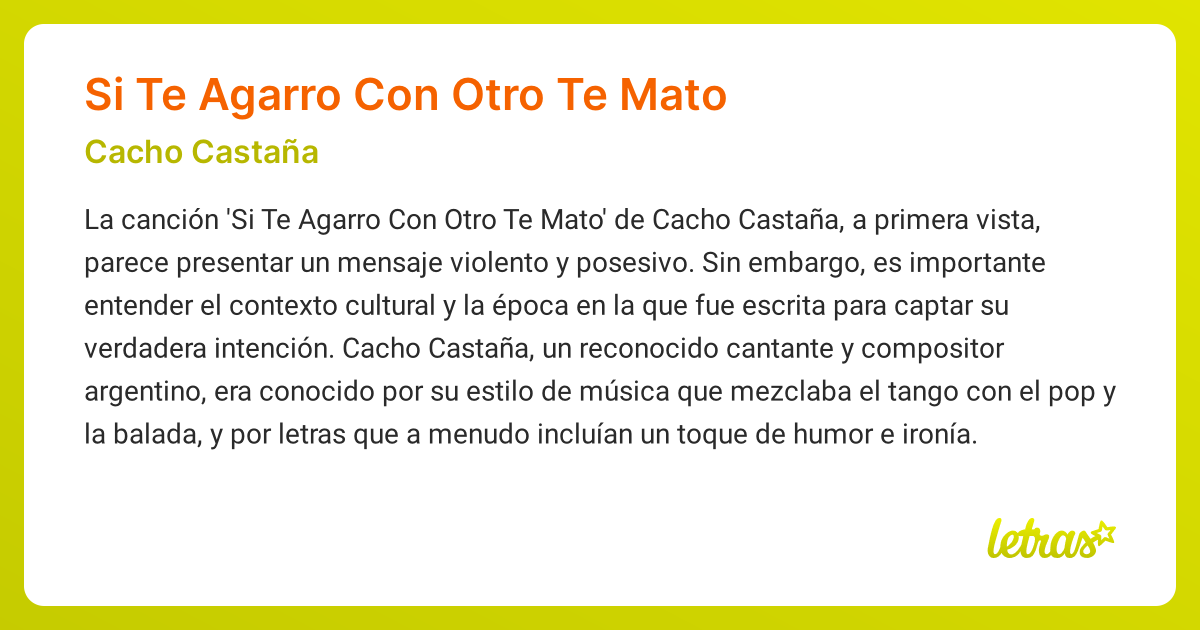 Significado de la canción SI TE AGARRO CON OTRO TE MATO (Cacho Castaña ...