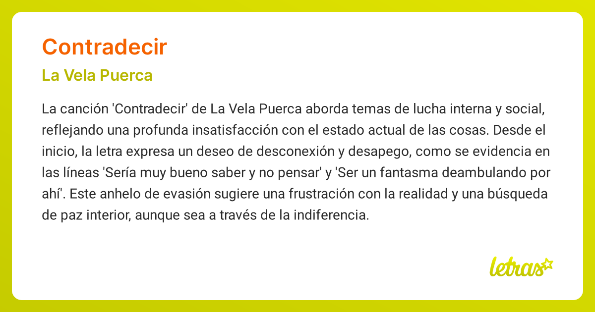 Significado de la canción CONTRADECIR (La Vela Puerca) - LETRAS.COM