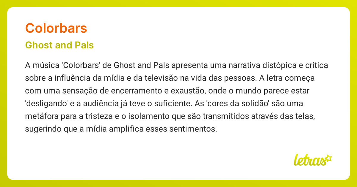 Significado da música COLORBARS (Ghost and Pals) - LETRAS.MUS.BR