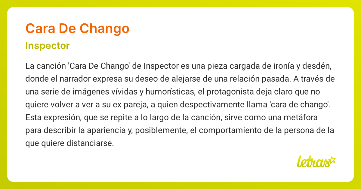 Significado de la canción CARA DE CHANGO (Inspector) - LETRAS.COM
