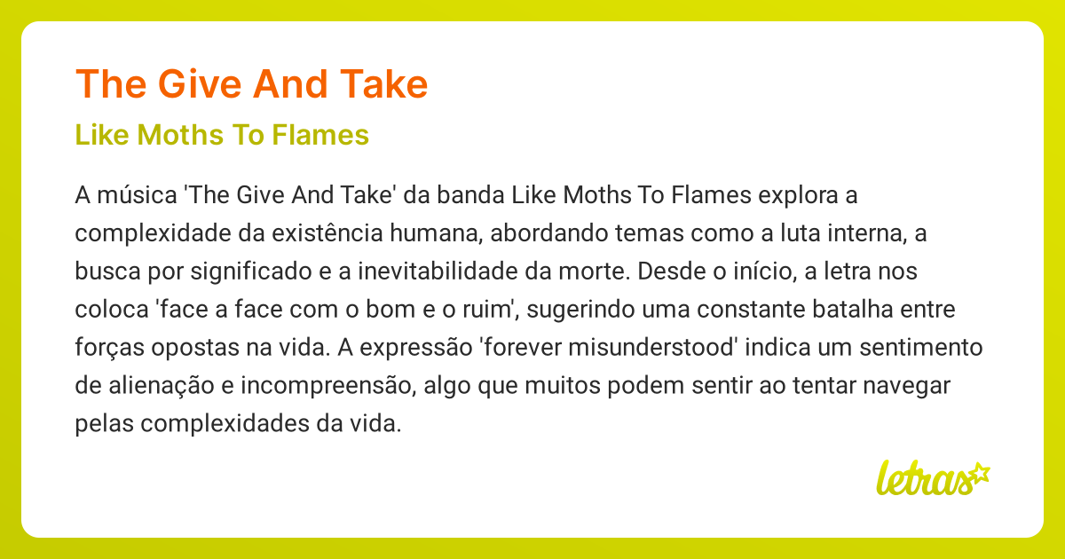Significado da música THE GIVE AND TAKE (Like Moths To Flames) - LETRAS.MUS.BR