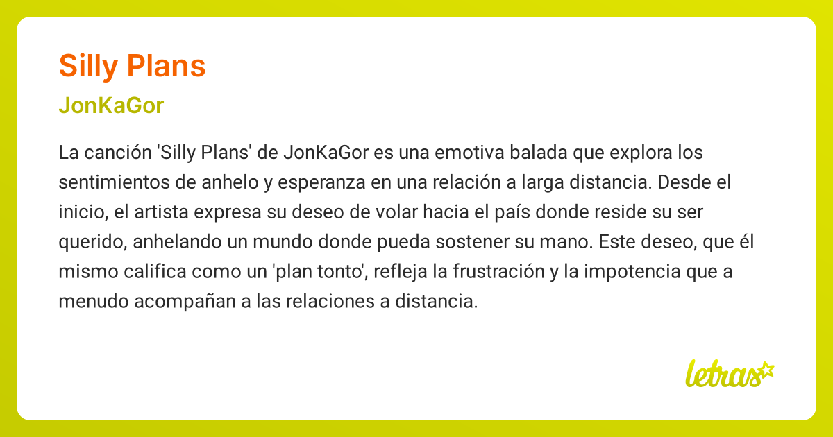 Significado de la canción SILLY PLANS (JonKaGor) - LETRAS.COM