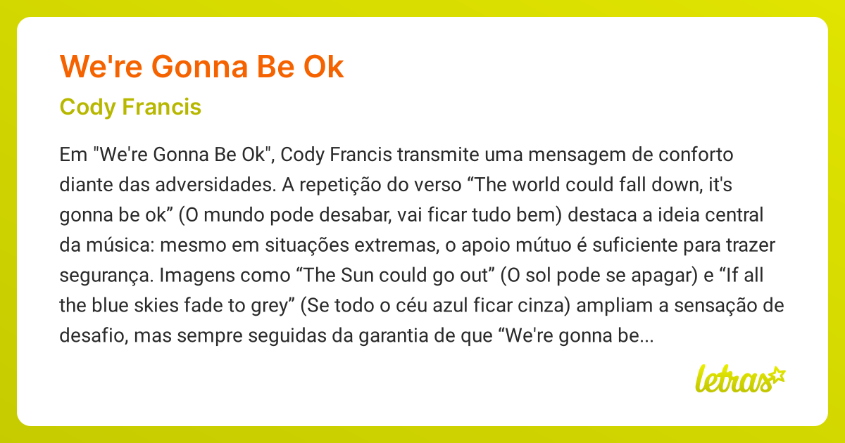 Significado da música WE'RE GONNA BE OK (Cody Francis) - LETRAS.MUS.BR
