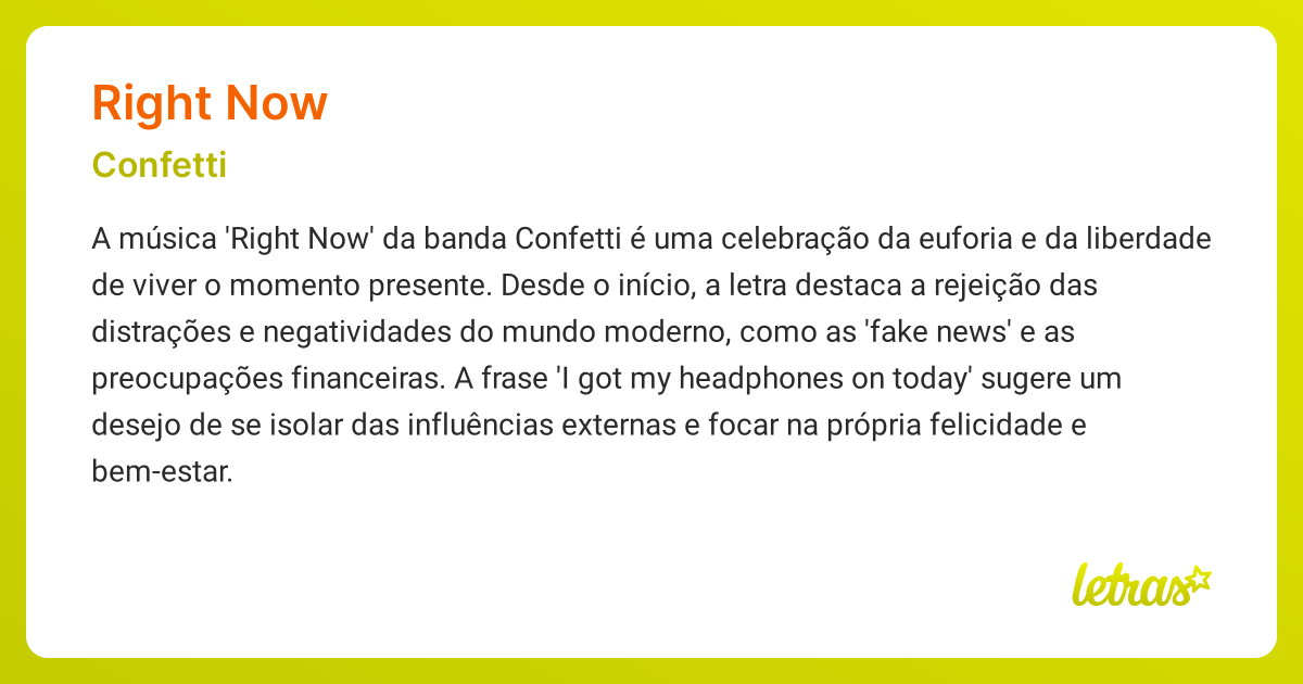 Significado da música RIGHT NOW (Confetti) - LETRAS.MUS.BR
