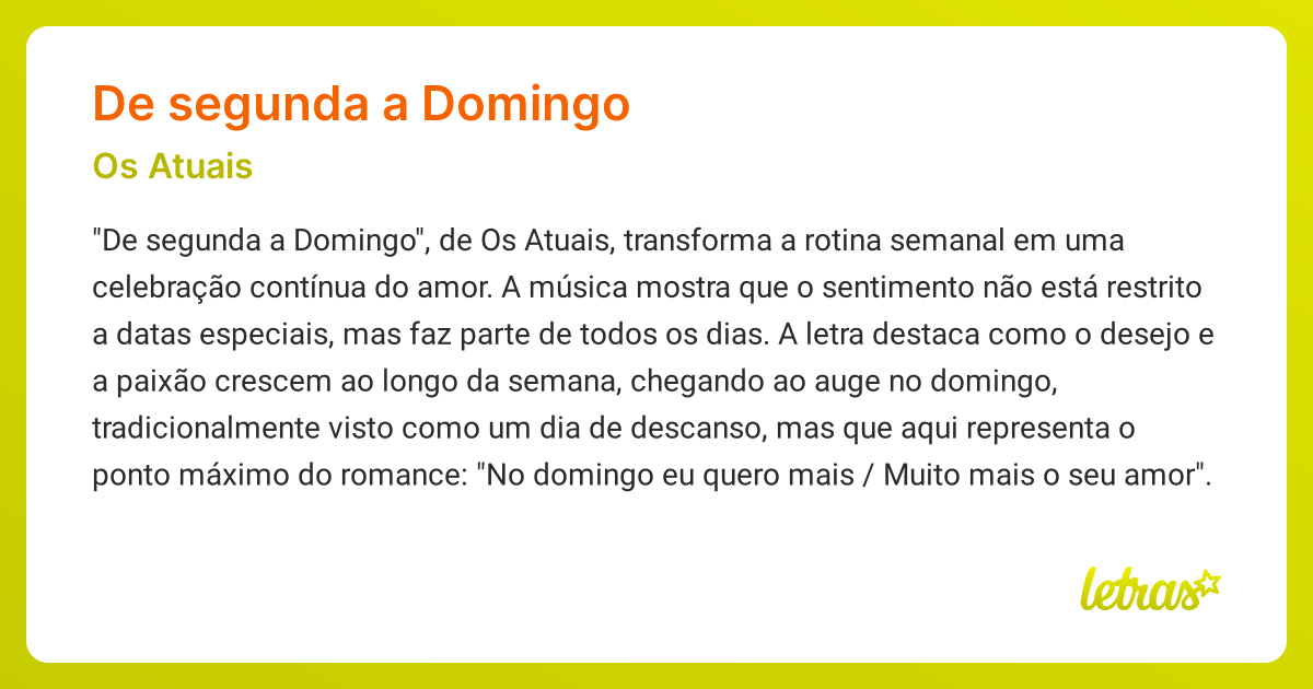 Significado da música DE SEGUNDA A DOMINGO (Os Atuais) - LETRAS.MUS.BR
