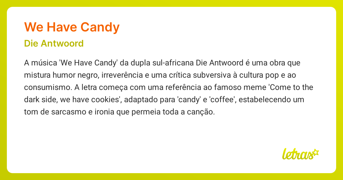 Significado da música WE HAVE CANDY (Die Antwoord) - LETRAS.MUS.BR