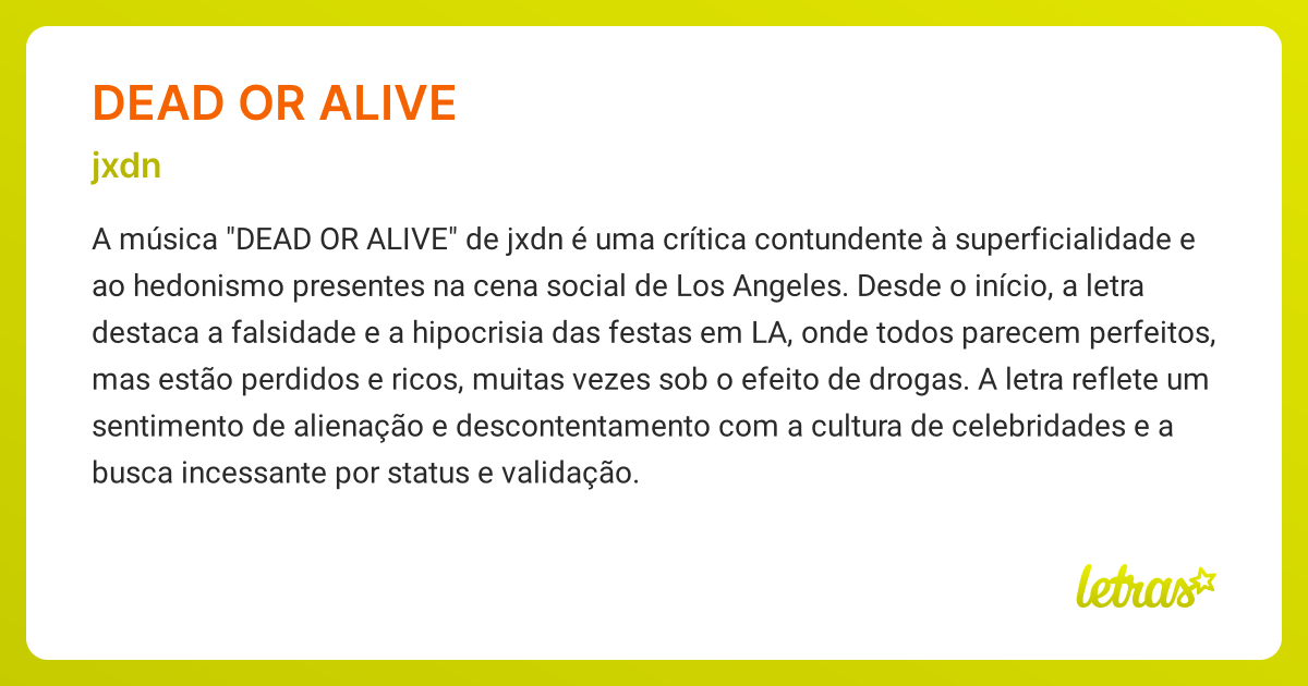 Significado da música DEAD OR ALIVE (jxdn) - LETRAS.MUS.BR