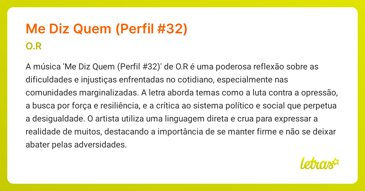 Significado da música ME DIZ QUEM (PERFIL #32) (O.R) - LETRAS.MUS.BR