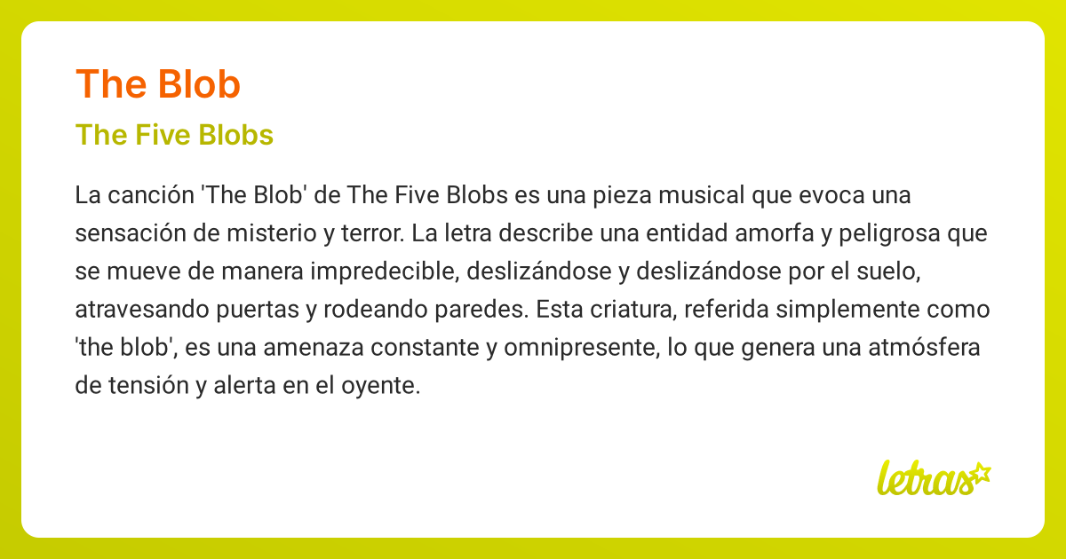 Significado de la canción THE BLOB (The Five Blobs) - LETRAS.COM