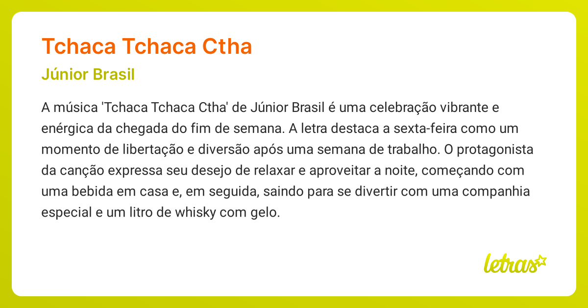 Significado da música TCHACA TCHACA CTHA (Júnior Brasil) - LETRAS.MUS.BR
