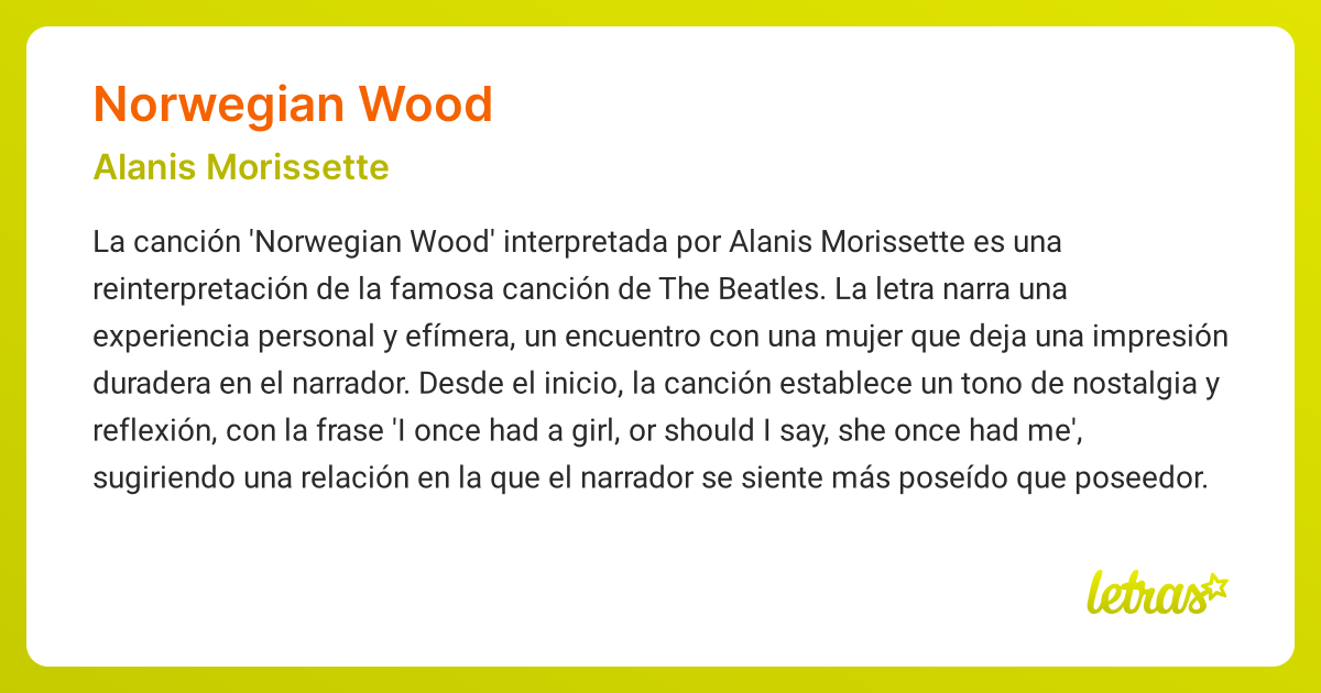 Significado de la canción NORWEGIAN WOOD (Alanis Morissette) - LETRAS.COM