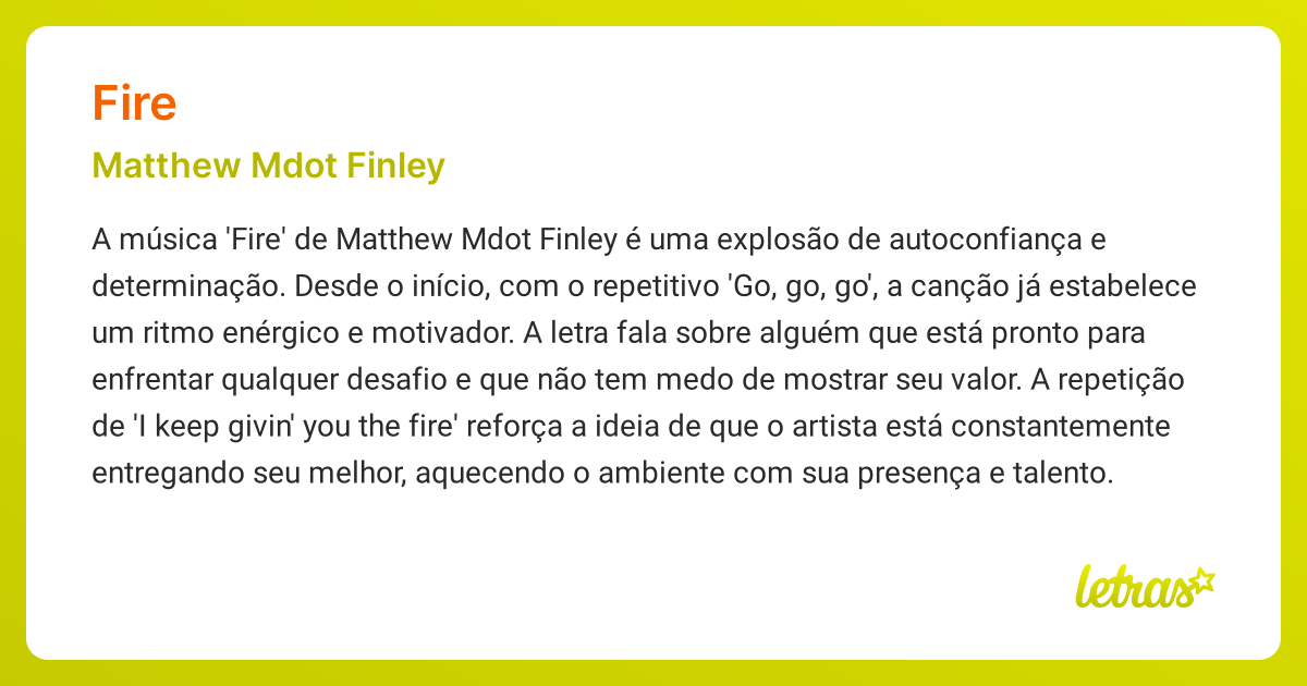 Significado da música FIRE (Matthew Mdot Finley) - LETRAS.MUS.BR