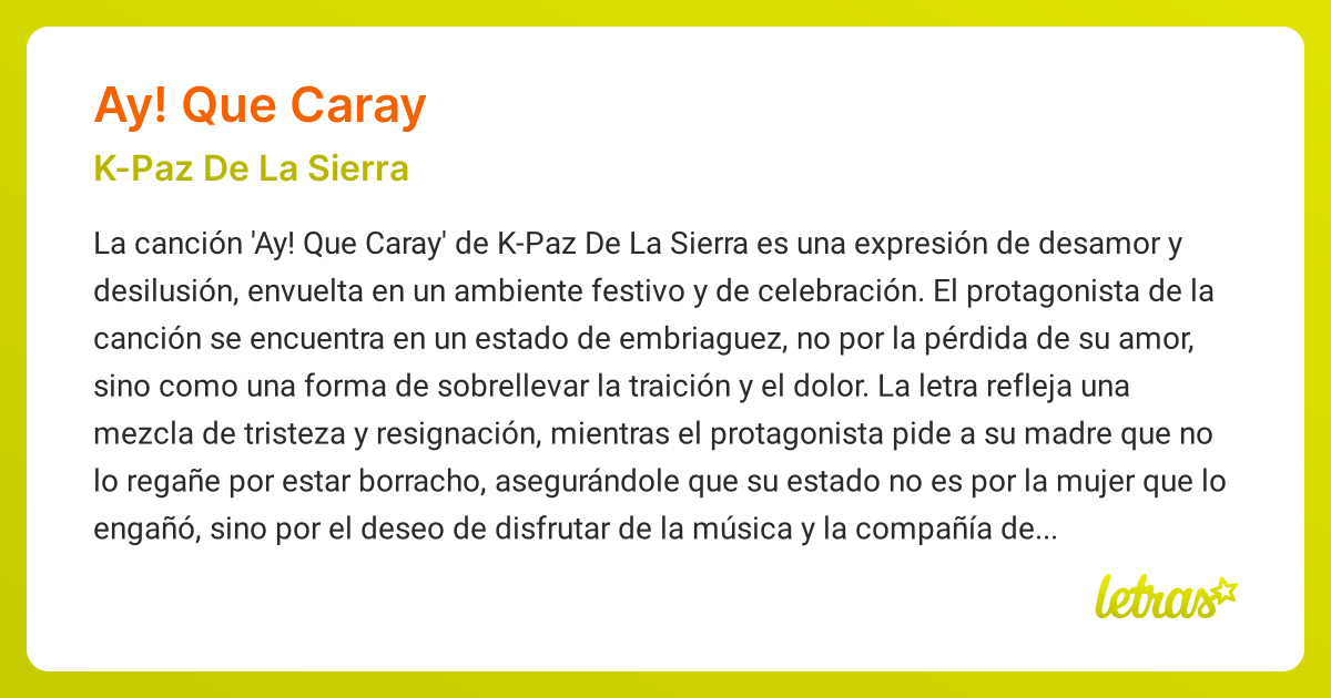 Significado de la canción AY! QUE CARAY (K-Paz De La Sierra) - LETRAS.COM