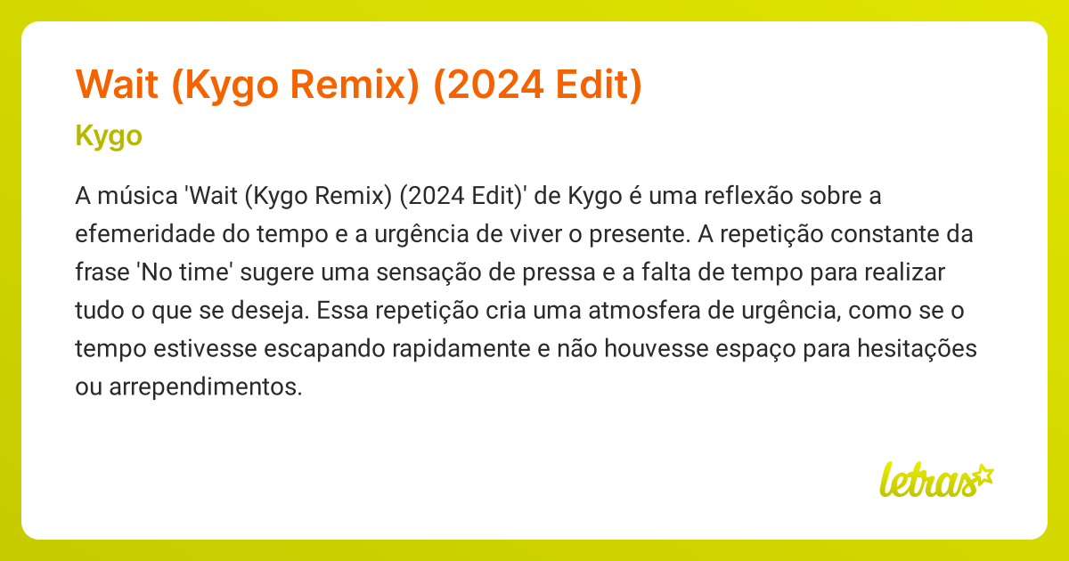 Significado da música WAIT (KYGO REMIX) (2024 EDIT) (Kygo) - LETRAS.MUS.BR