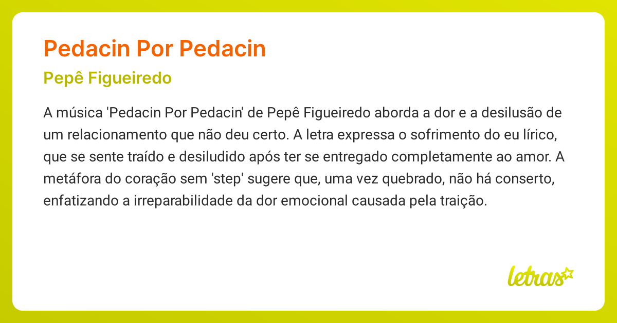 Significado da música PEDACIN POR PEDACIN (Pepê Figueiredo) - LETRAS.MUS.BR