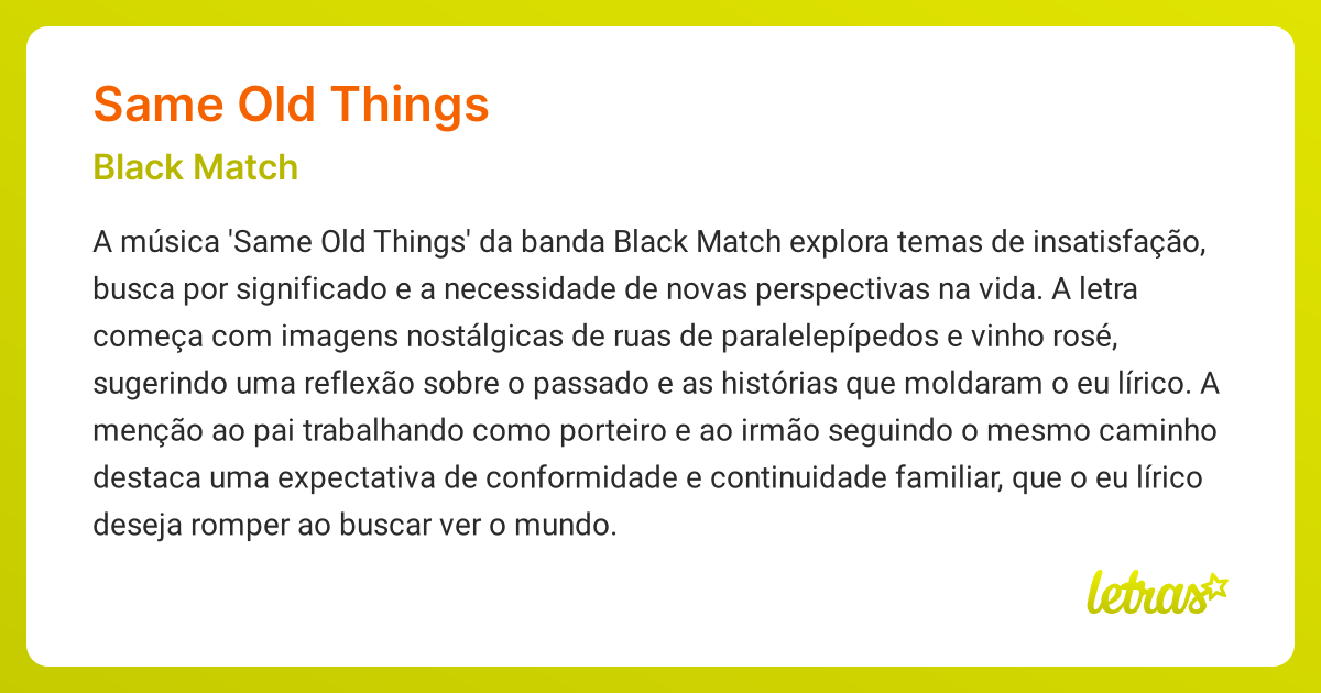 Significado da música SAME OLD THINGS (Black Match) - LETRAS.MUS.BR